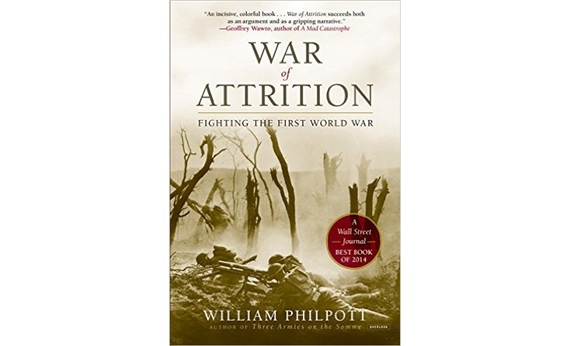 War of Attrition: Fighting the First World War by William Philpott