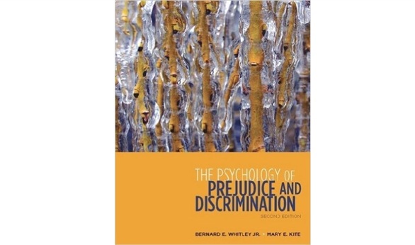 The Psychology of Prejudice and Discrimination by Bernard E. Whitley, Mary E. Kite